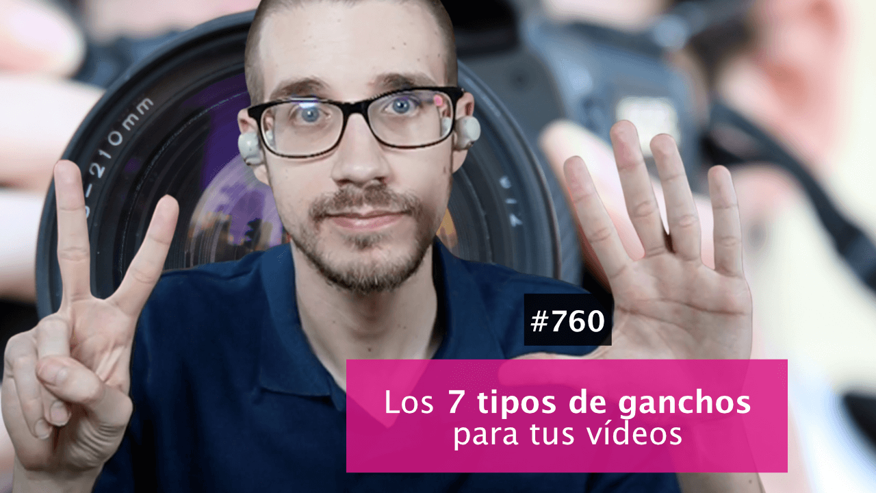 Los 7 tipos de ganchos que puedes usar en un vídeo - Copymelo